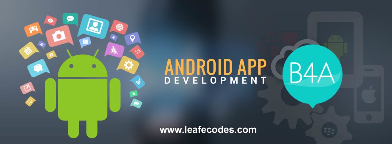 Install B4a For Android Development The Easy Way Leafecodes